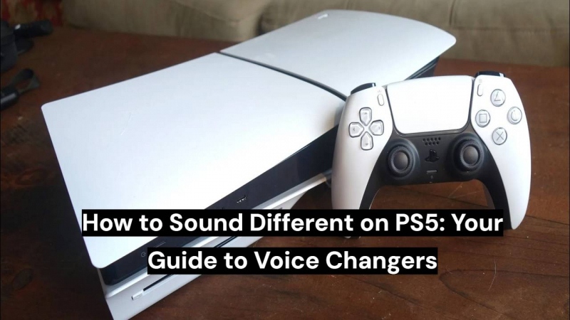 How to Sound Different on PS5: Your Guide to Voice Changers